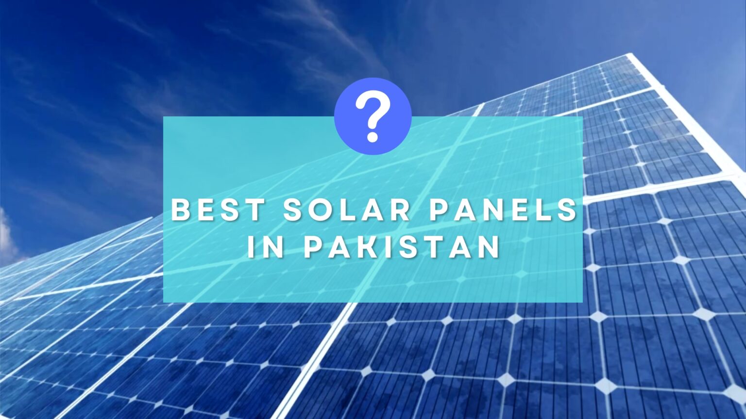 Best Solar Panels in Pakistan – Top Brands, Prices & Buying Guide 2025 ...